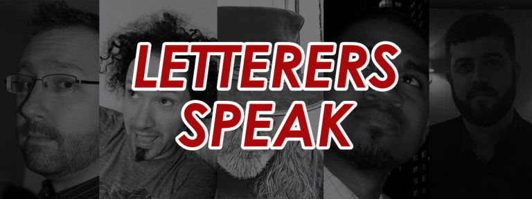 LETTERERS SPEAK! Pros talk craft and what it means to letter comics