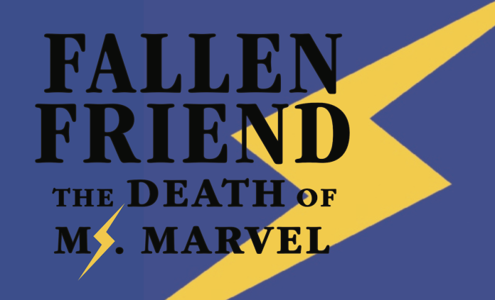 The Marvel Rundown: The Beat’s FALLEN FRIEND: THE DEATH OF MS. MARVEL ...