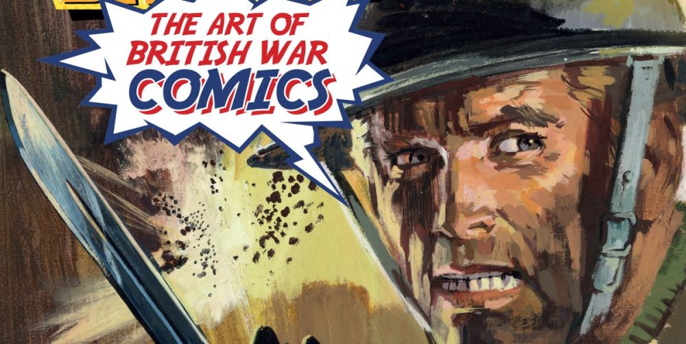 Rebellion announces INTO BATTLE: THE ART OF BRITISH WAR COMICS exhibition