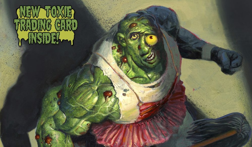 THE TOXIC AVENGER #2 now with collectible trading card by Steve Ellis