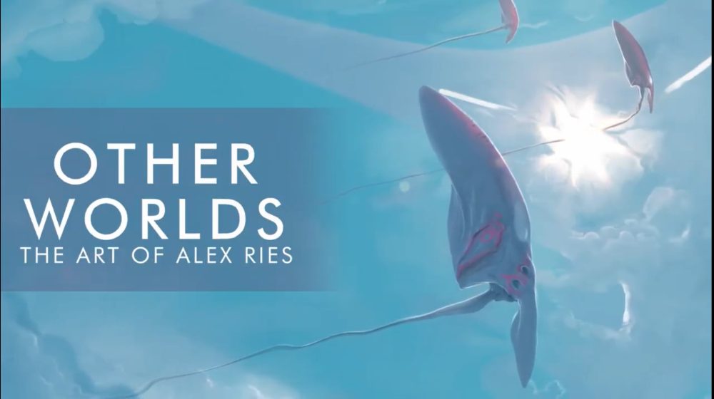 OTHER WORLDS: THE ART OF ALEX RIES releases now!