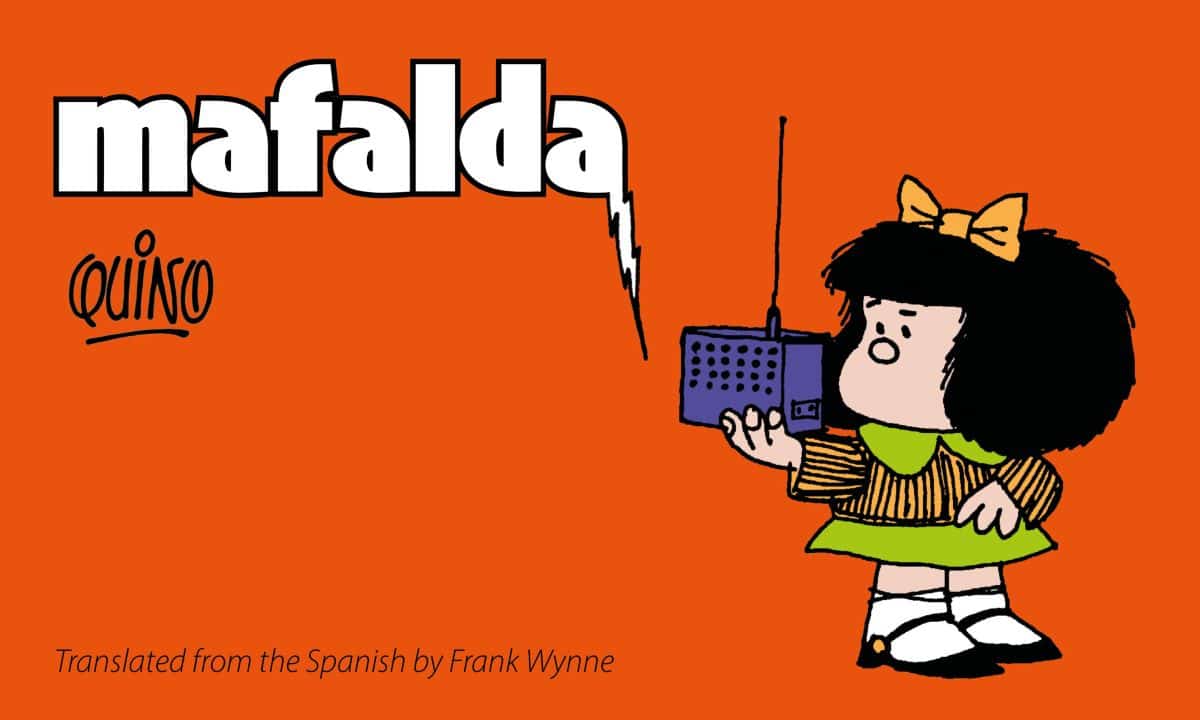 Quino’s global classic MAFALDA is finally coming to the US